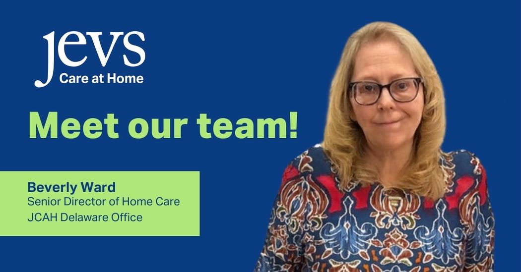 Meet Beverly Ward, Senior Director of Home Care, JCAH Delaware office ...